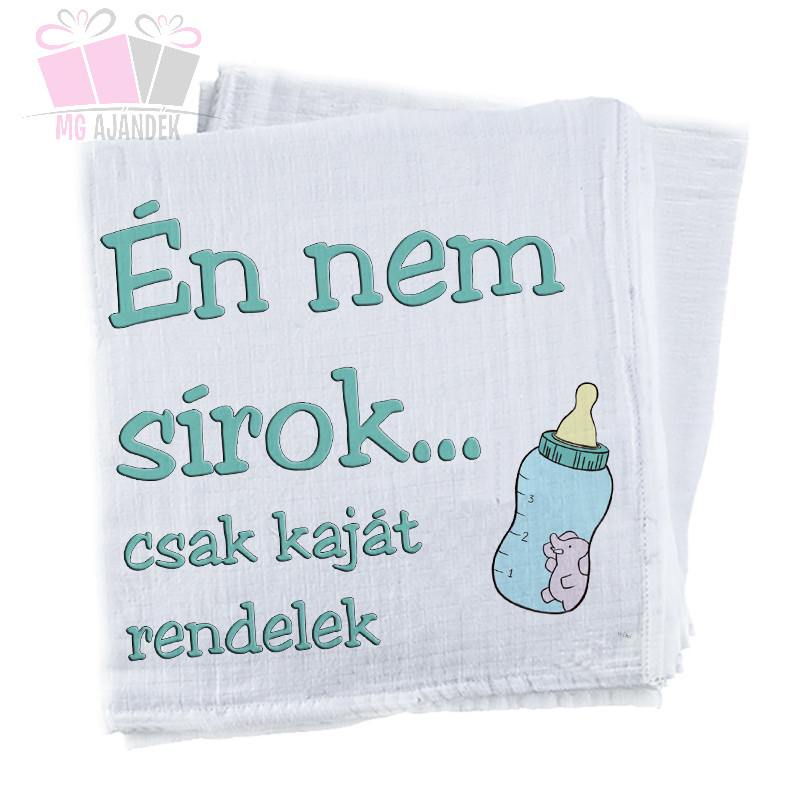 Én nem sírok, csak kaját rendelek feliratos textilpelenka Én nem sírok, csak kaját rendelek feliratos textilpelenka